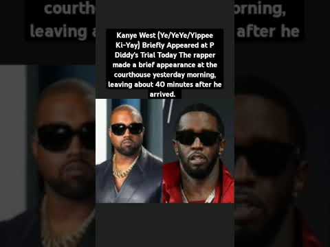 Kanye West Makes SURPRISE Appearance at Diddy’s Trial! 👀⚖️ #Shorts