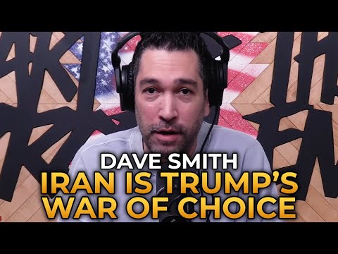 Dave Smith - War With Iran Is a War of Choice