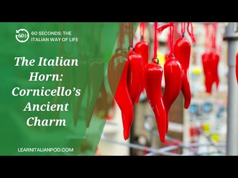 The Italian Horn: Cornicello's Ancient Charm