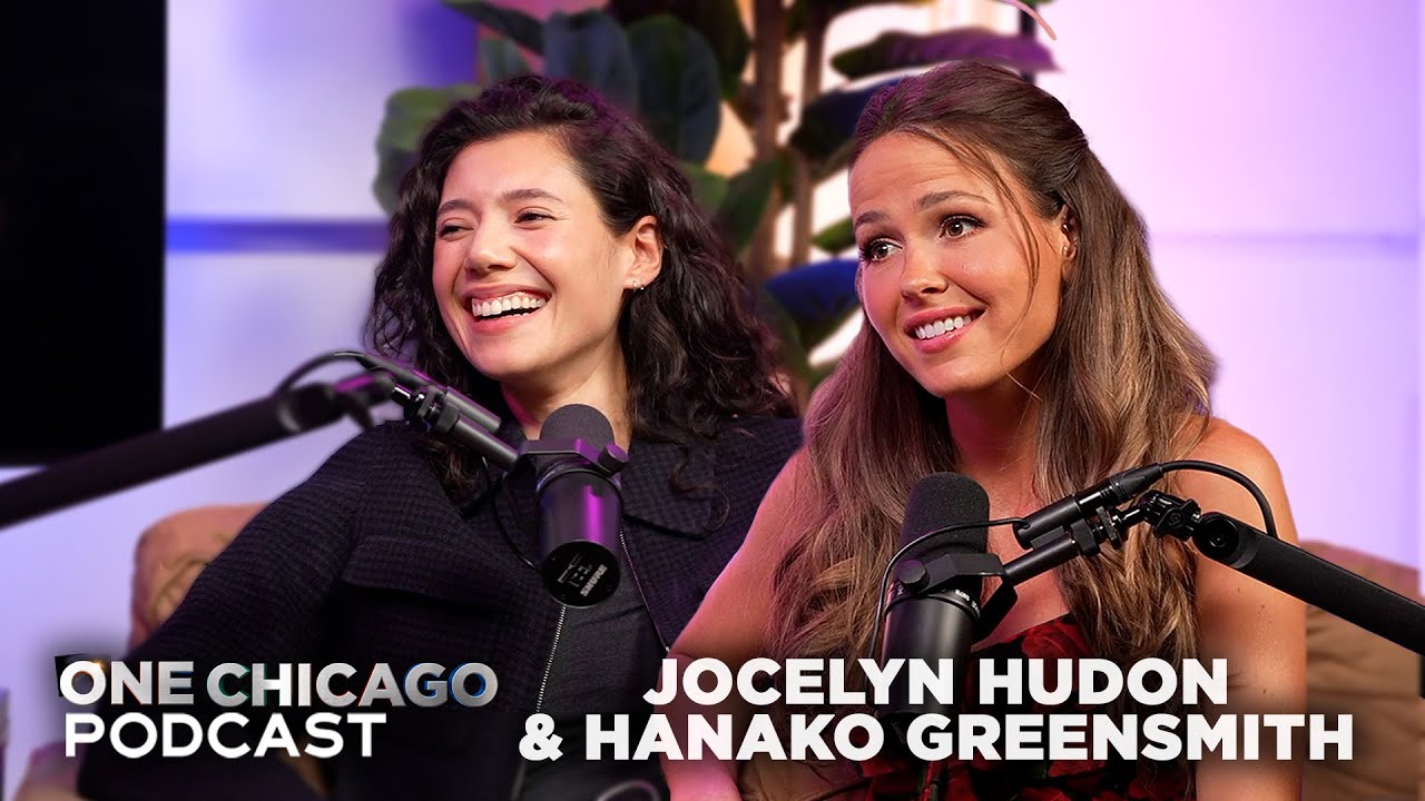 Hanako Greensmith and Jocelyn Hudon (Violet Mikami & Lizzy Novak on Chicago Fire) | Chicago Podcast