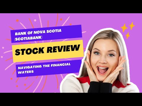 Bank of Nova Scotia Scotiabank Stock Review Navigating the Financial Waters