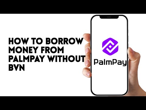 HOW TO BORROW MONEY FROM PALMPAY WITHOUT BVN
