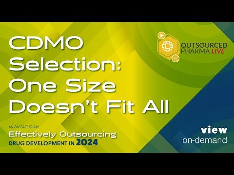 CDMO Selection: One Size Doesn’t Fit All