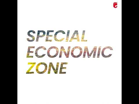 #SEZ means #SpecialEconomicZone, Area that has economic laws that vary from typical laws of state.