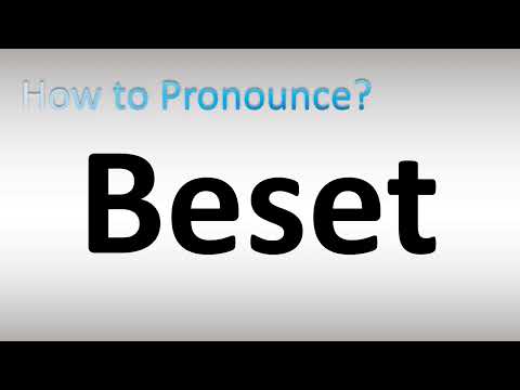 How to Pronounce Beset