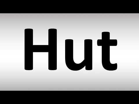 How to Pronounce Hut