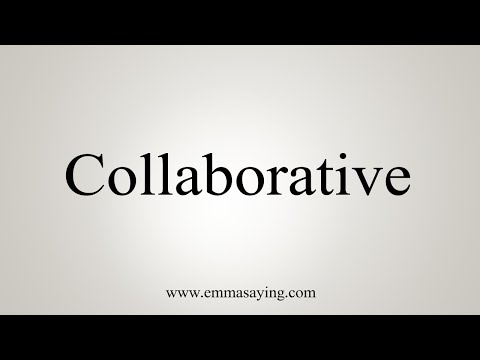 How To Say Collaborative