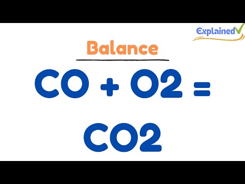 Balancing the Equation CO + O2 = CO2 (and Type of Reaction)