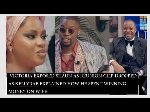 VICTORIA EXPOSED SHAUN AS REUNION CLIP DROPPED AS KELLYRAE EXPLAINED HOW HE SPENT WINNING MONEY ON