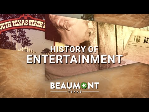 History of Entertainment in Beaumont, Texas