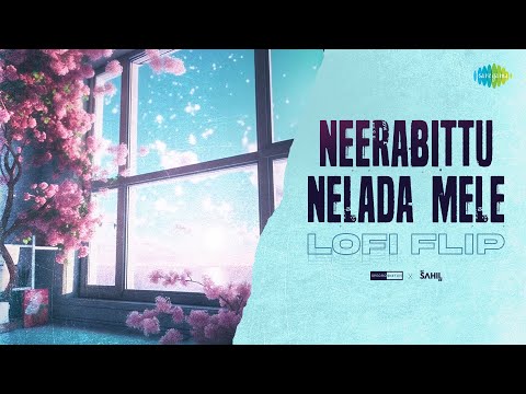 Neerabittu Nelada Mele - Lofi Flip | Hombisilu | Rajan-Nagendra | SPECRO X SKETCH,DJ SAHIL SB