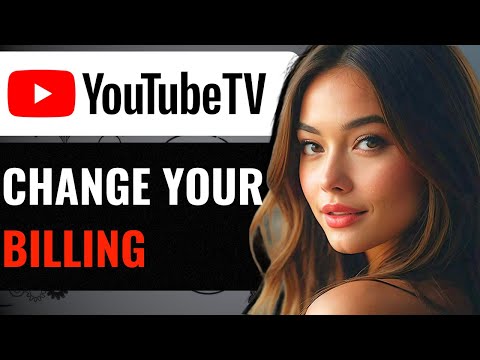 How To Change Billing On YouTube TV - How To Update Payment Method On YouTube TV
