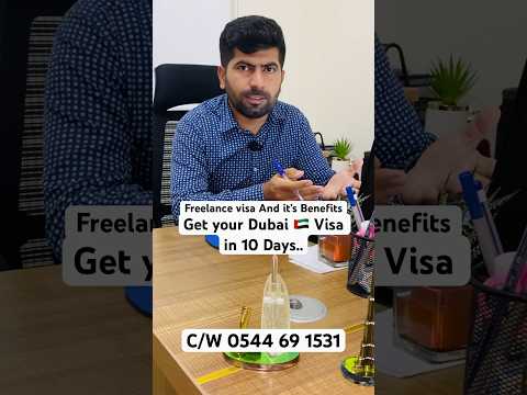 How to get Dubai Freelance visa.. visa Procedures , Cost and Benefits.