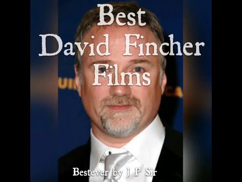 Best David Fincher Films. A list by J P Sir. Bestever