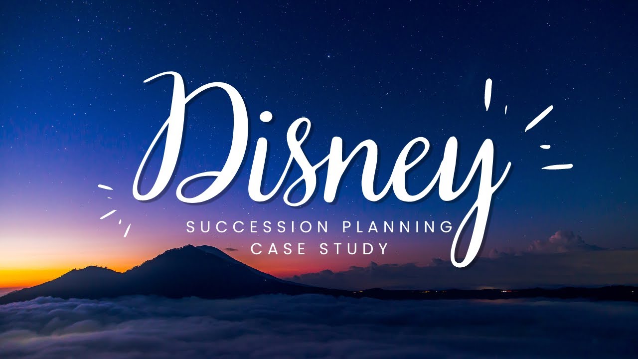 Succession Planning Case Study: Disney