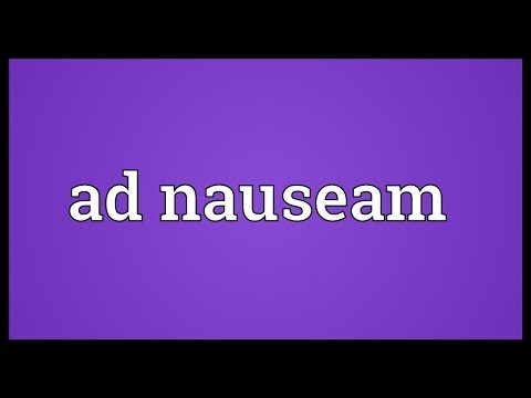 Ad nauseam Meaning