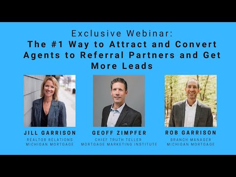 #1 Way to Attract and Convert Agents to Referral Partners to Get More Leads | MGIC Training Webinar