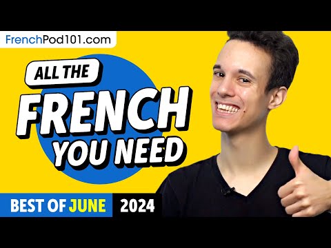 Your Monthly Dose of French - Best of June 2024