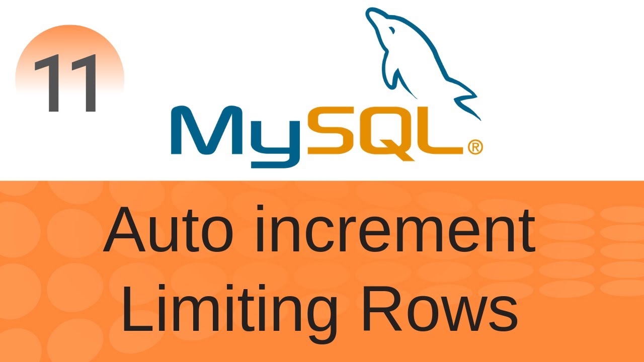 SQL Tutorial 11: Auto Increment & Limit