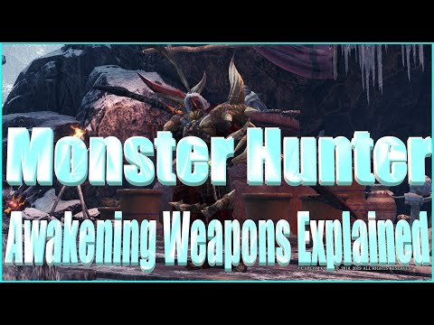 Awakening Explained - Monster Hunter World