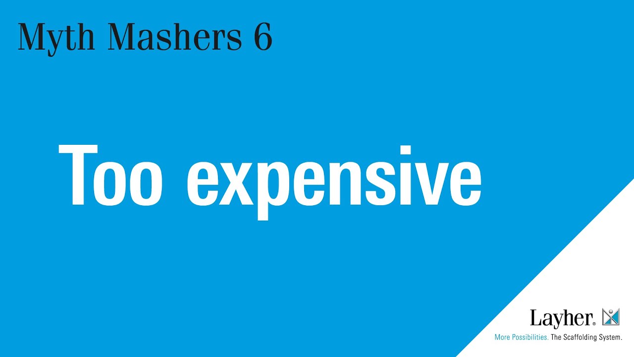 Layher scaffolding is too expensive - Layher Myth Mashers 6