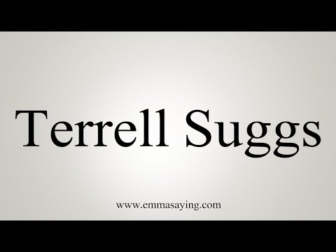 How To Pronounce Terrell Suggs