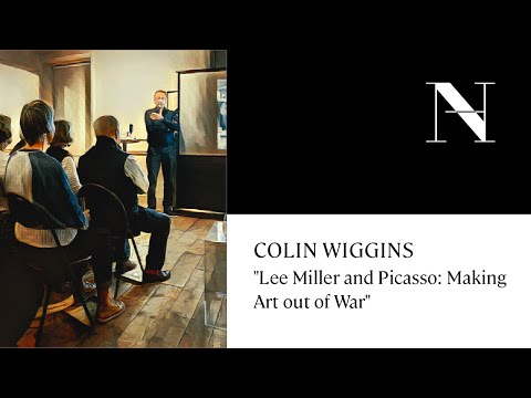 "Lee Miller and Picasso: Making Art out of War" with Colin Wiggins