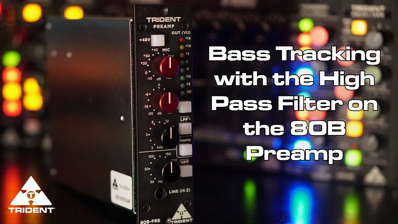 Trident 80B 500 Preamp - Bass Tracking with HPF