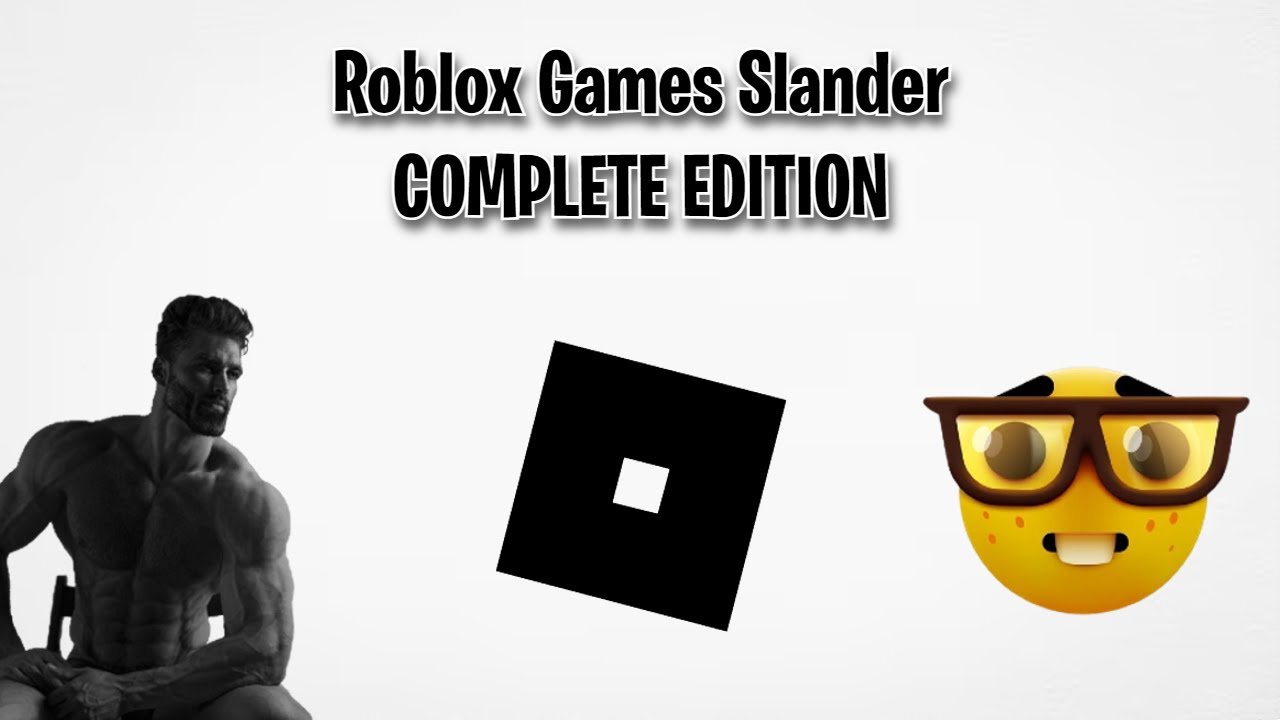 Roblox Games Slander (COMPLETE EDITION)