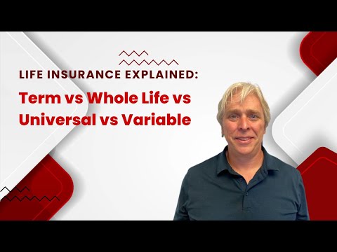 Life Insurance Explained: Term vs. Whole vs. Universal vs. Variable