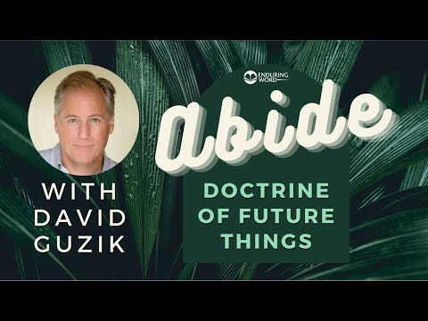 Abide: Doctrine of Future Things
