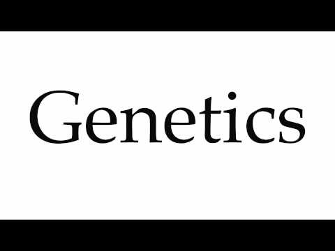 How to Pronounce Genetics