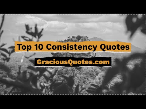 Top 10 Consistency Quotes - Gracious Quotes