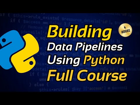 Building Data Pipelines Using Python Tutorial | Data Pipelines Using Python Course