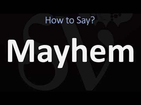 How to Pronounce Mayhem