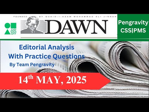 DAWN Editorial Analysis | 14th MAY, 2025 | CSS PMS Preparation | Pengravity Team : Pakistan
