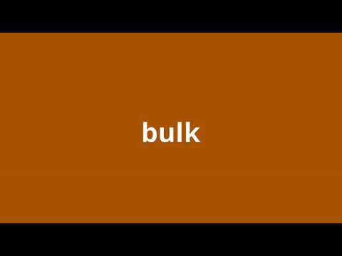 what is the meaning of bulk