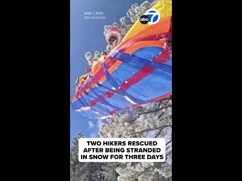 Two hikers rescued after being stranded in snow for 3 days