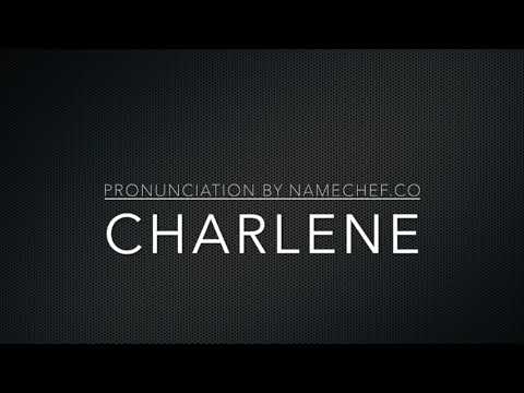 How to Pronounce Charlene