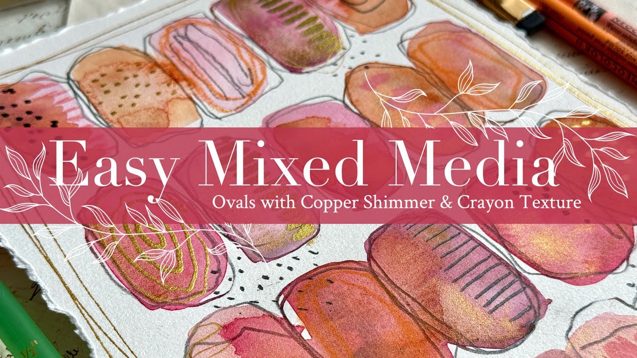 Easy Mixed Media Ovals with Copper Shimmer & Crayon Texture