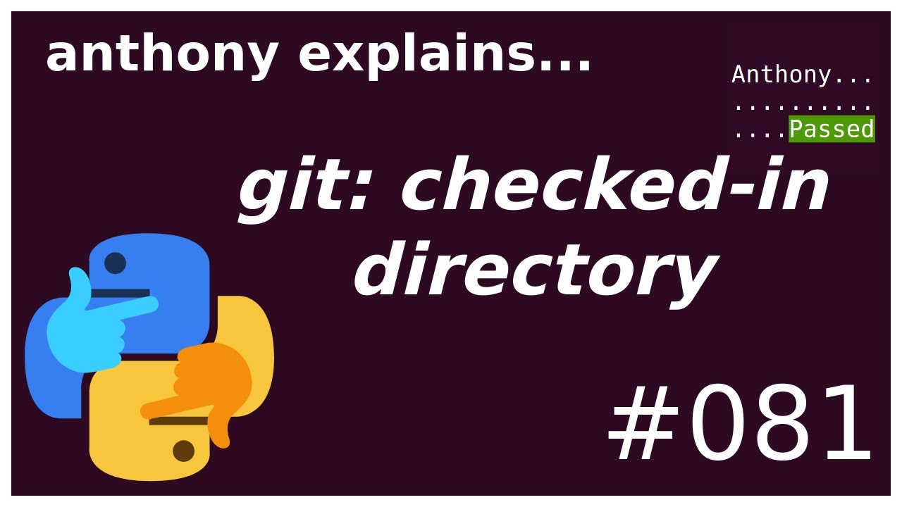 git: a checked-in directory (intermediate) anthony explains #081