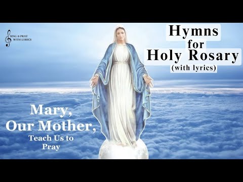 Hymns for Holy Rosary | Mary, Our Mother Teach us to Pray | Lyrical Video