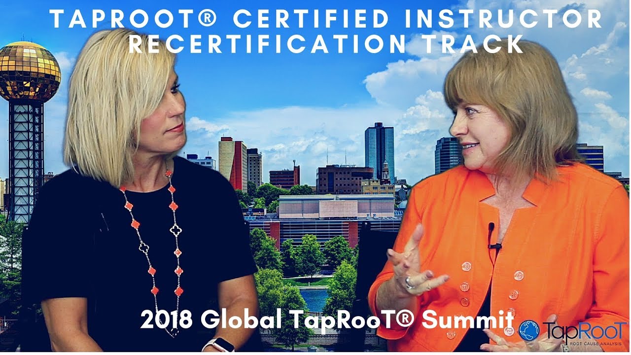 TapRooT® Certified Instructor Recertification Track at the Summit
