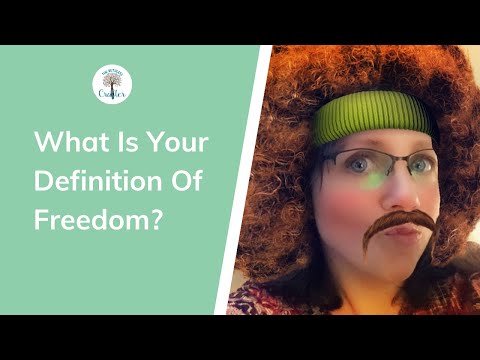 What Is Your Definition Of Freedom?