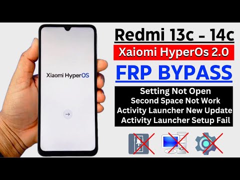 Xiaomi Redmi 13c | 14c HyperOs 2.0 : GOOGLE/FRP BYPASS Android 15 Without PC 2025 Latest Update