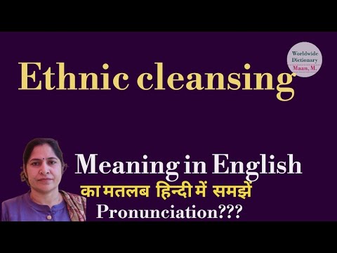 ethnic cleansing meaning l meaning of ethnic cleansing l ethnic cleansing ka kya matlab hota hai l v