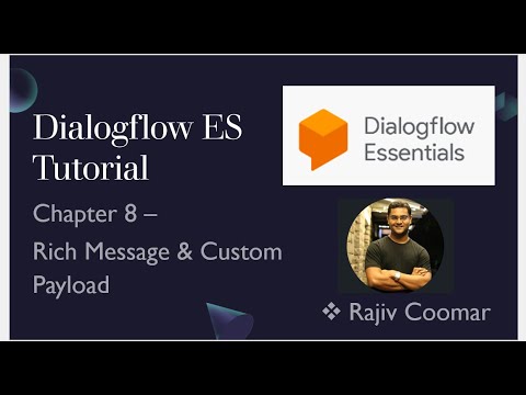 Dialogflow ES Tutorial | Chapter 8 – Rich Message & Custom Payload