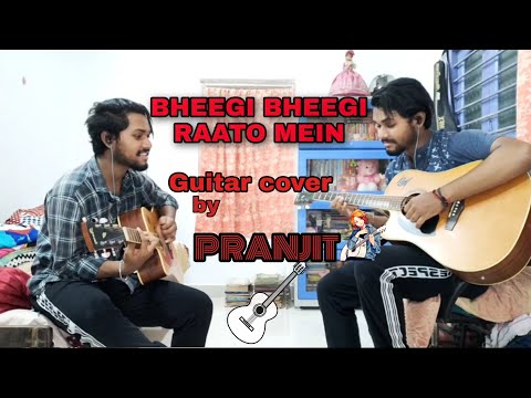 Bheegi bheegi raato mein // guitar lesson(chords+tabs) by PRANJIT BAISHYA