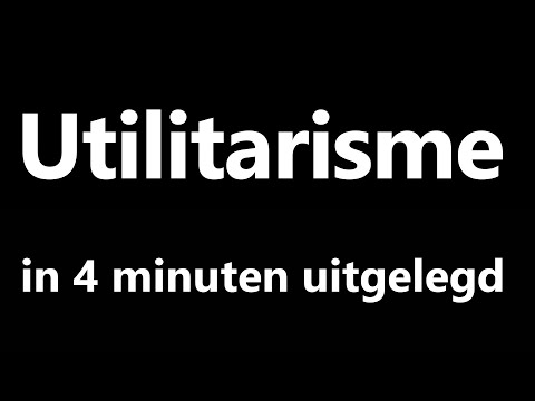 Utilitarisme in 4 minuten uitgelegd
