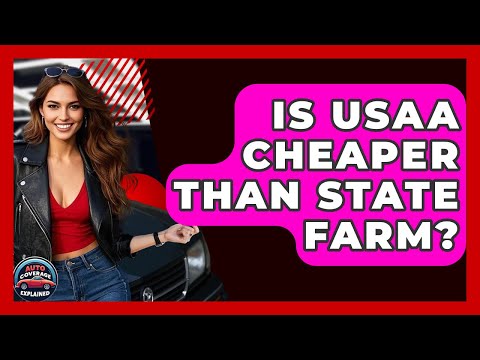 Is USAA Cheaper Than State Farm? - Auto Coverage Explained